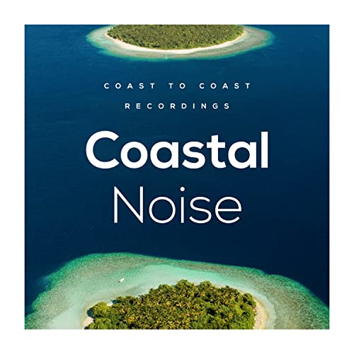 Play Coastal Noise by Coast to Coast Recordings on Amazon Music