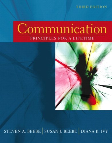Communications Priciples for a Lifetime : Beebe, Steven A, Beebe, Susan ...