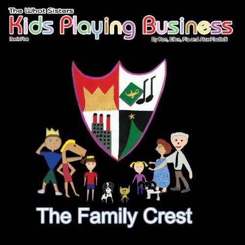 Amazon.com: The Family Crest: Kids Playing Business: 9781439212837 ...