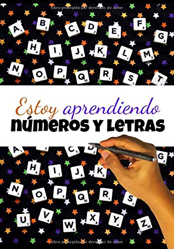 Buy ESTOY APRENDIENDO NÚMEROS Y LETRAS: Para las edades de 4-6 | Libro ...