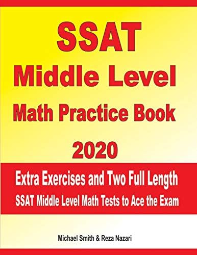 SSAT Middle Level Math Practice Book 2020: Extra Exercises and Two Full ...