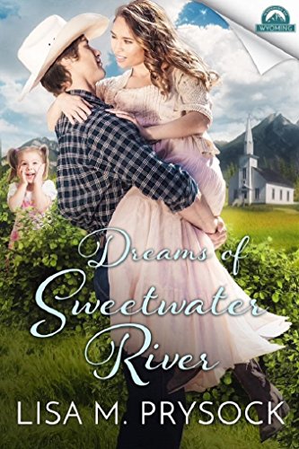Dreams of Sweetwater River (Whispers in Wyoming Book 2) - Kindle ...