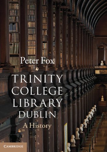 Amazon.com: Trinity College Library Dublin: A History eBook : Fox ...