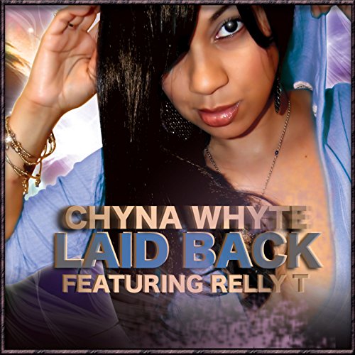 Play Laid Back by Chyna Whyte on Amazon Music Unlimited