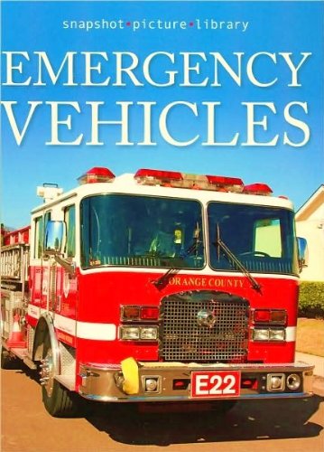 Emergency Vehicles (Snapshot Picture Library Series): unknown author ...