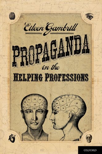Propaganda in the Helping Professions eBook : Gambrill, Eileen: Amazon ...