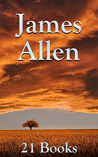 James Allen: 21 Books - Kindle edition by Allen, James. Self-Help ...