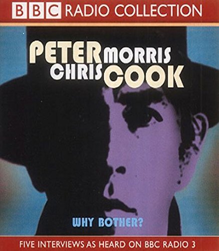 Why Bother? (BBC Radio Collection): Morris, Chris, Cook, Peter ...
