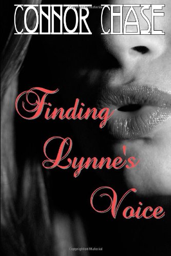 Finding Lynne's Voice: Chase, Connor: 9780985105099: Amazon.com: Books