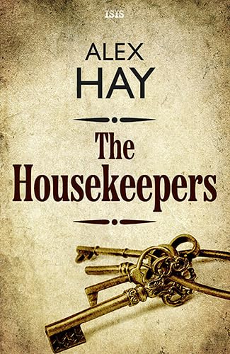 The Housekeepers : Hay, Alex: Amazon.co.uk: Books