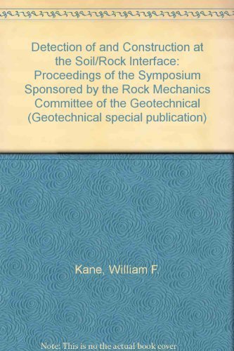 Detection of and Construction at the Soil/Rock Interface: Proceedings ...