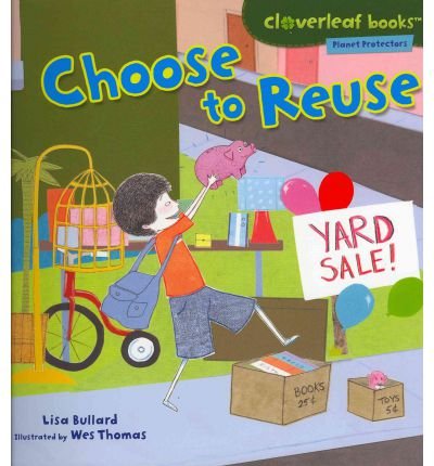 [( Choose to Reuse )] [by: Lisa Bullard] [Sep-2011]: Amazon.co.uk: Lisa ...