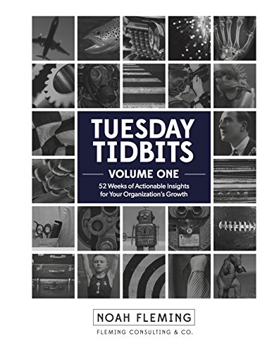 The Tuesday Tidbits - Volume One: 52 Weeks of Actionable Insights for ...