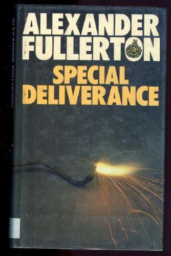 Special Deliverance: Alexander Fullerton: 9780333412893: Amazon.com: Books