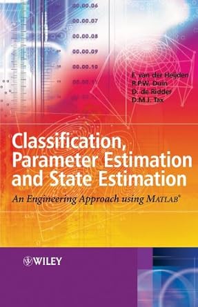 Classification, Parameter Estimation and State Estimation: An ...