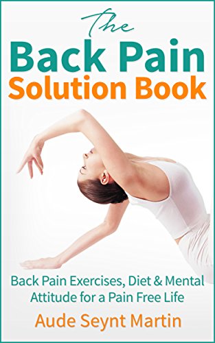 The back pain solution book: Back pain exercises, diet & mental ...