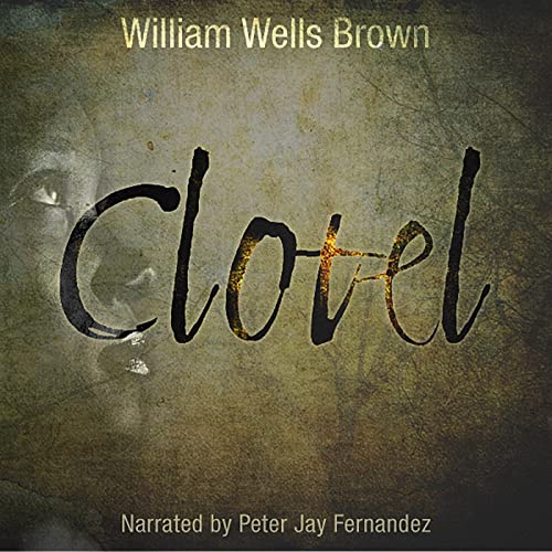 Clotel: A Tale of the Southern States (Audio Download): William Wells ...