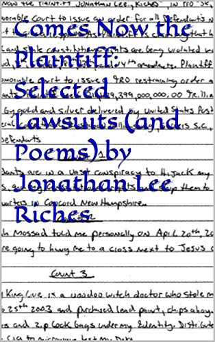 Comes Now the Plaintiff: Selected Lawsuits (and Poems) by Jonathan Lee ...