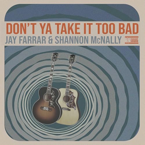 Play Don't Ya Take It Too Bad by Jay Farrar & Shannon McNally on Amazon ...