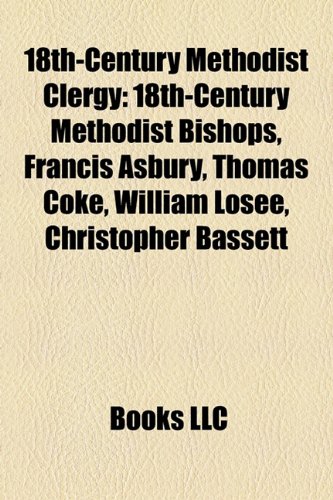 18th-Century Methodist Clergy: 18th-Century Methodist Bishops, Francis ...