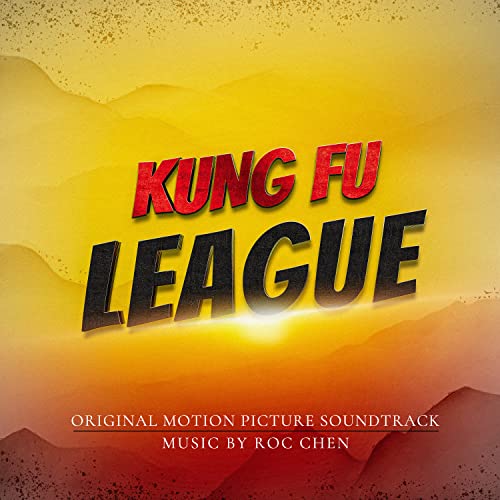 Play Kung Fu League (Original Motion Picture Soundtrack) by Roc Chen on ...