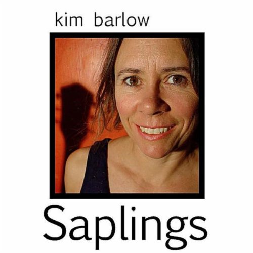 Amazon.com: Saplings [Explicit] : Kim Barlow: Digital Music