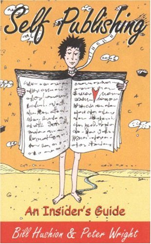 Self Publishing: Bill Hushion: 9780968946244: Amazon.com: Books