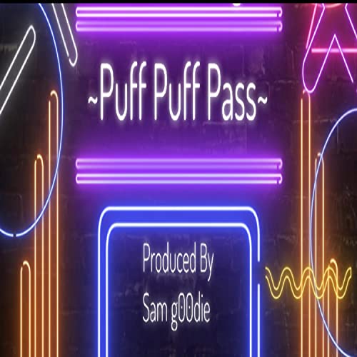 Puff Puff Pass de Sam G00die feat. King Menace, Sammy Scrillaa, Lost ...