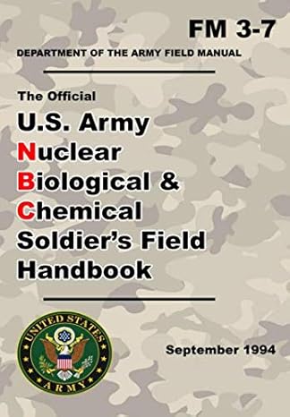 U.S. Army Nuclear Biological and Chemical Soldier’s Field Handbook ...