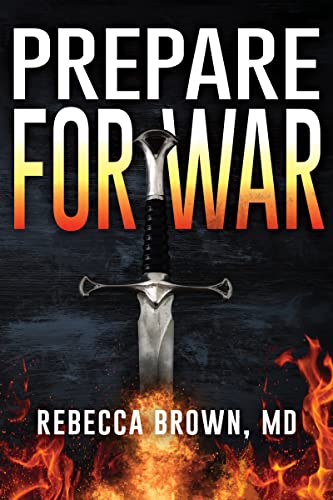 Prepare for War - Kindle edition by Brown, Rebecca. Religion ...