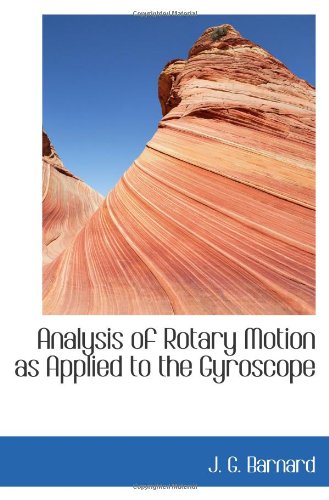 Amazon.com: Analysis of Rotary Motion as Applied to the Gyroscope ...