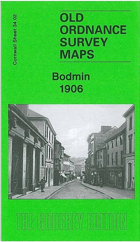Bodmin 1906: Cornwall Sheet 34.02 (Old Ordnance Survey Maps of Cornwall ...