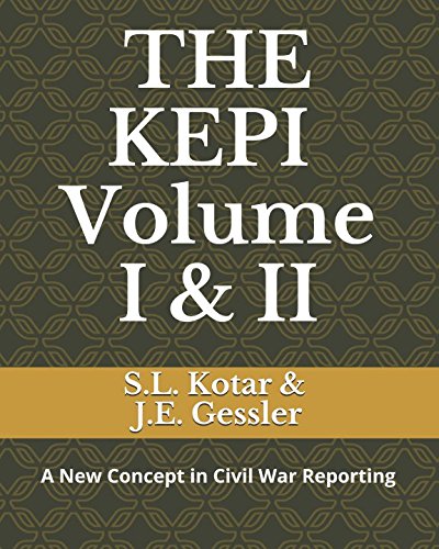 The Kepi: A New Concept in Civil War Reporting Volume I and II: Kotar ...