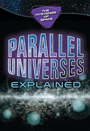 Parallel Universes Explained: Farber, Ryan Jeffrey: 9781978504578 ...