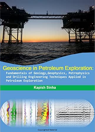 Geoscience in Petroleum Exploration:Fundamentals of Geology,Geophysics ...