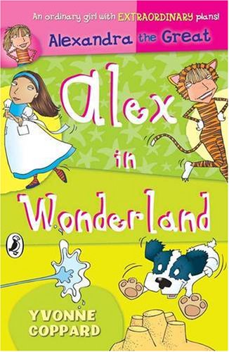 Alexander the Great Alex in Wonderland: Coppard, Yvonne: 9780141318042 ...
