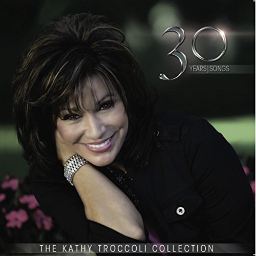 Amazon.com: The Kathy Troccoli Collection 30 Years / Songs : Kathy ...