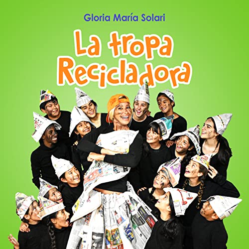 Amazon Music UnlimitedでGloria María SolariのLa tropa recicladoraを