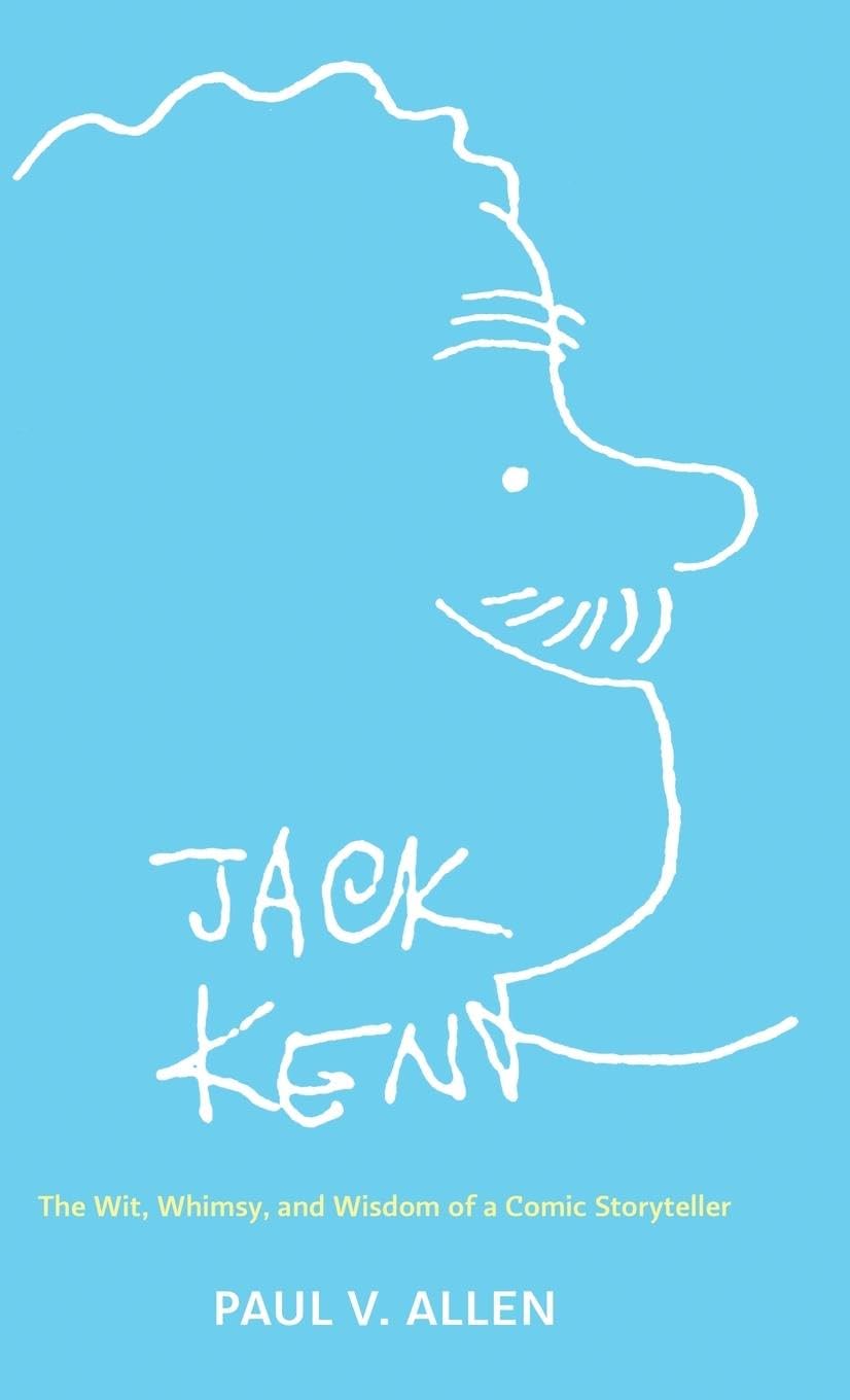 Amazon.com: Jack Kent: The Wit, Whimsy, and Wisdom of a Comic ...