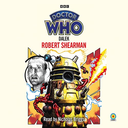 Doctor Who: Dalek: Amazon.co.uk: Shearman, Rob, Briggs, Nicholas ...
