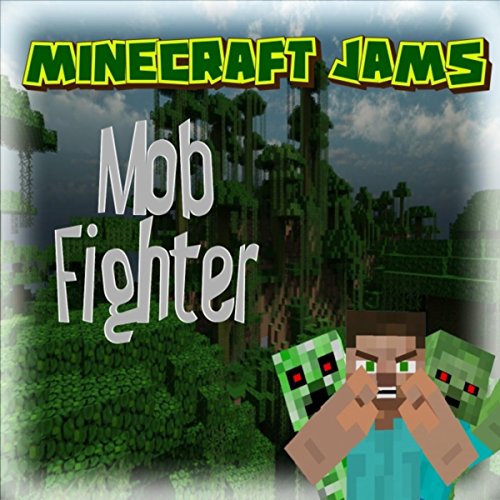 Amazon Music - Minecraft JamsのMob Fighter - Amazon.co.jp