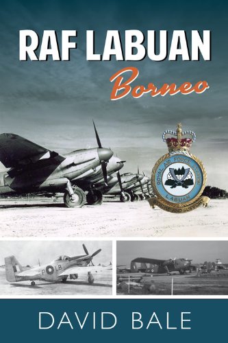 RAF Labuan Borneo: Amazon.co.uk: Bale, David: 9781909716049: Books