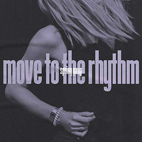 Play Move to the Rhythm by spring gang on Amazon Music