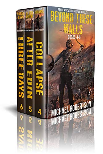 Beyond These Walls - Books 4 - 6 Box Set: A Post-Apocalyptic Survival ...