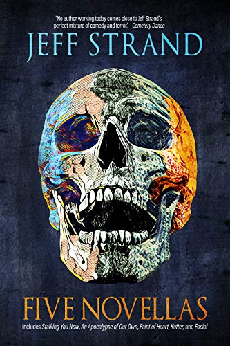 Five Novellas eBook : Strand, Jeff: Amazon.co.uk: Kindle Store