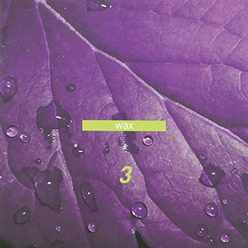 Wax 3 by Wax on Amazon Music - Amazon.co.uk