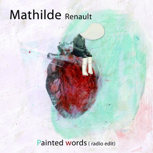 Écouter Painted Words (Radio Edit) par Mathilde Renault sur Amazon Music Unlimited