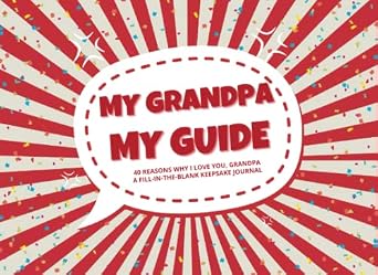 My Grandpa, My Guide: 40 Reasons Why I Love You, Grandpa : A fill-in ...