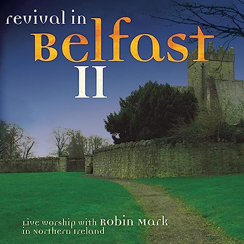 Play Revival in Belfast 2 by Robin Mark on Amazon Music Unlimited