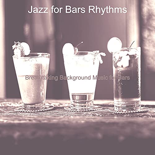 Breathtaking Background Music for Bars de Jazz for Bars Rhythms en ...